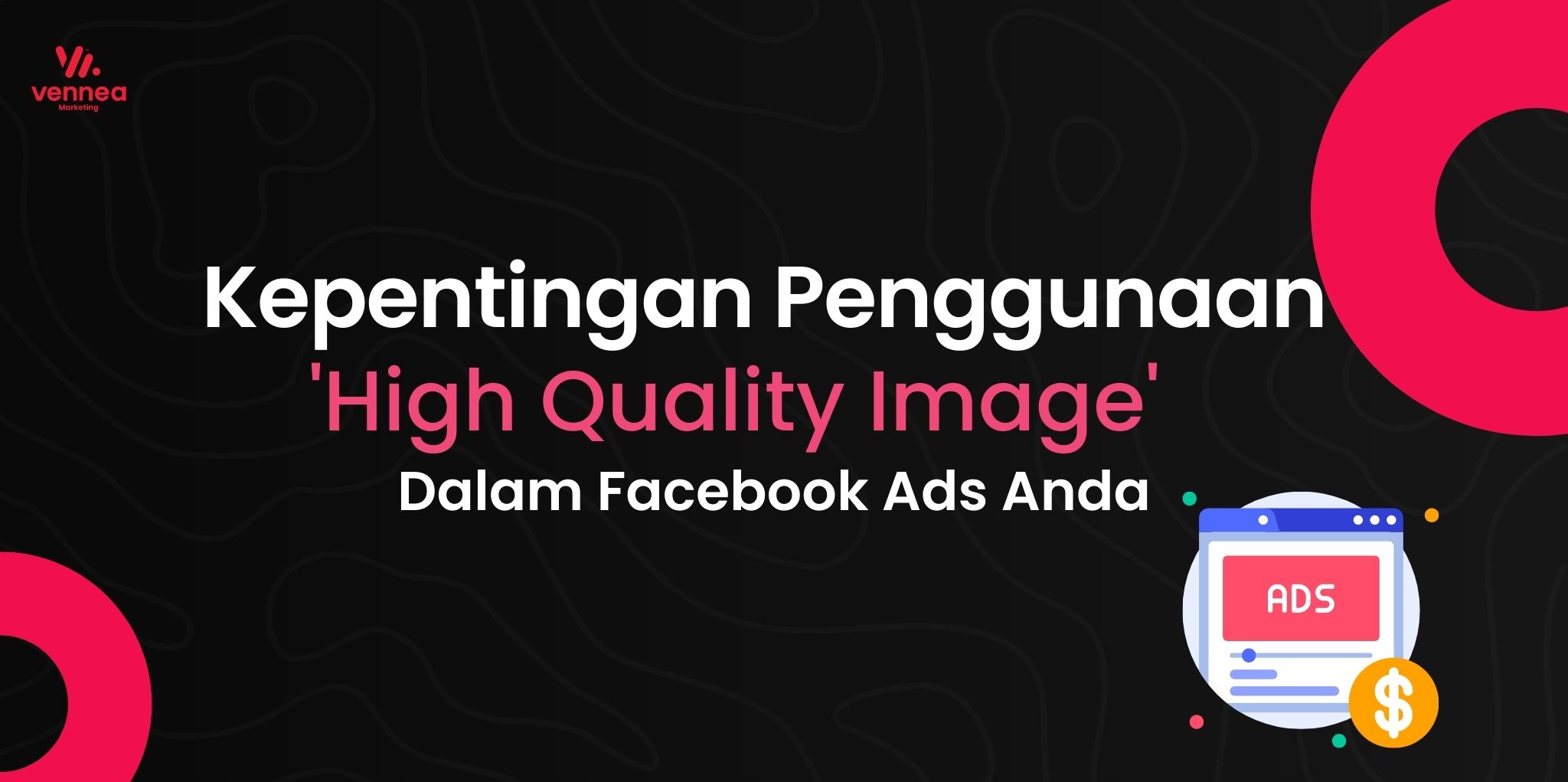'High Quality Image' Dalam FB Ads - Digital Marketing Agency